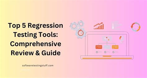Top 5 Regression Testing Tools Comprehensive Review And Guide Software Testing Stuff