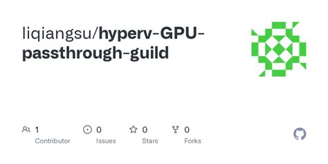 Github Liqiangsuhyperv Gpu Passthrough Guild