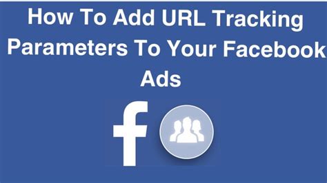 How To Use Facebook Dynamic Url Parameters Nichemarket