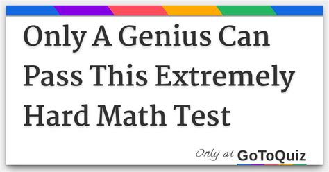 Only A Genius Can Pass This Extremely Hard Math Test