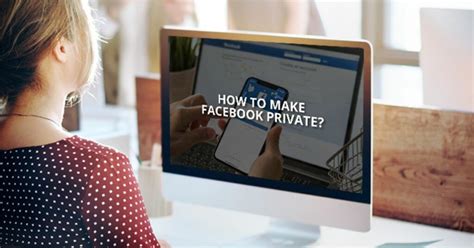 Your Guide On How To Make Facebook Private