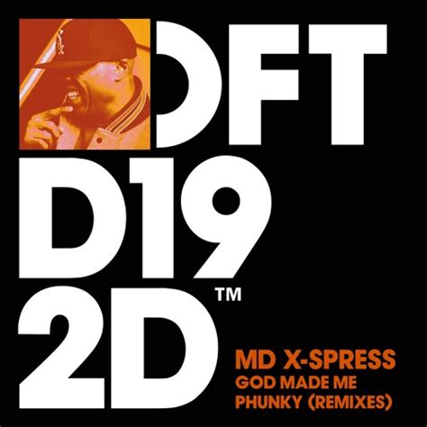 Stream Md X Spress God Made Me Phunky By Defected Records Listen