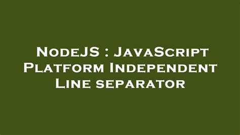 Nodejs Javascript Platform Independent Line Separator Youtube
