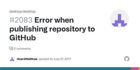 Error When Publishing Repository To Github · Issue 2083 · Desktopdesktop · Github