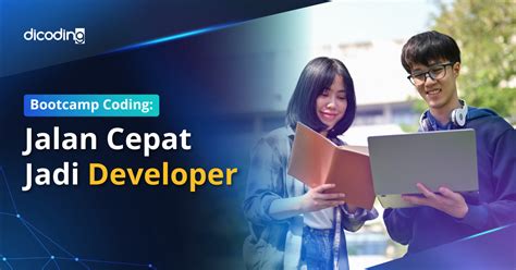 Bootcamp Coding Jalan Cepat Jadi Developer