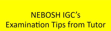 Tips For Nebosh Igc Exam