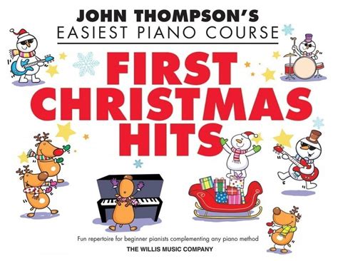 John Thompsons Easiest Piano Course First Christmas Hits Forwoods