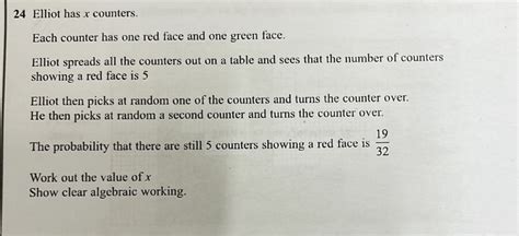 Solved Elliot Has X Counters Each Counter Has One Red Face And One Green Face Elliot Spreads