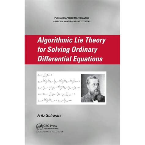 Chapman And Hallcrc Pure And Applied Math Algorithmic Lie Theory For Solving Ordinary