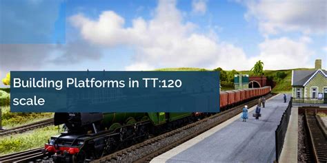 How To Build Tt120 Platforms With Pjm Models Kits