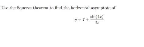 [solved] Use The Squeeze Theorem To Find The Horizontal Asymptote Of Sin Course Hero