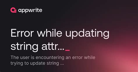 Error While Updating String Attribute On Appwrite Cloud Threads