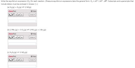 Solved Write The Equilibrium Expression Kp For Each Chegg Com