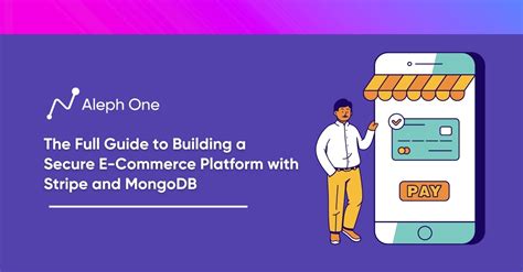 The Full Guide To Building A Secure E Commerce Platform With Stripe And
