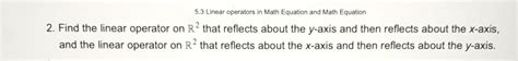 Solved 53 Linear Operators In Math Equation And Math
