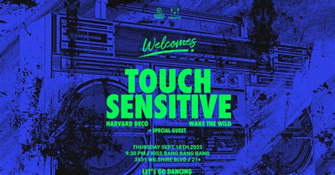 Touch Sensitive In La In Los Angeles At Kiss Kiss Bang Bang