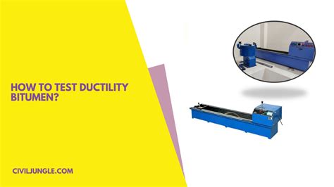 Ductility Test Of Bitumen Three Different Methods Of Ductility Testing