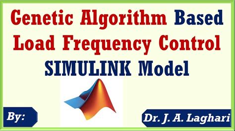 Genetic Algorithm Based Load Frequency Control Simulink Model Dr J