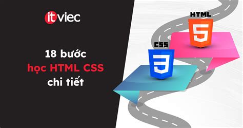 Học HTML và CSS Lộ trình 18 bước chi tiết cho người mới bắt đầu
