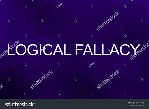 Logical Fallacy Text Written Against Ultra Stock Illustration 1030746427 Shutterstock