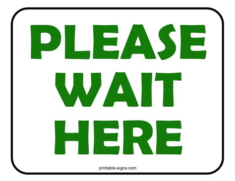 Please Wait Here Sign Printable Signs