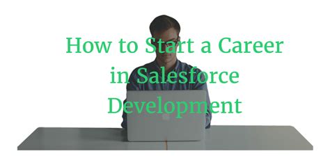 How To Start A Career In Salesforce Development Brian Cline