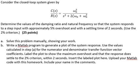 Solved Consider The Closed Loop System Given By Cs Rs
