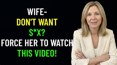 Top 5 Reasons Your Wife Doesnt Want Sex And How To Fix It Youtube