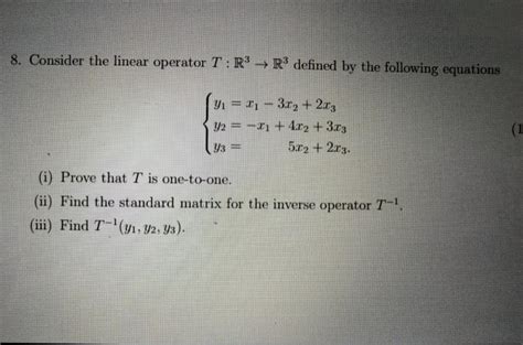 solved 8 consider the linear operator t r3 → r defined by