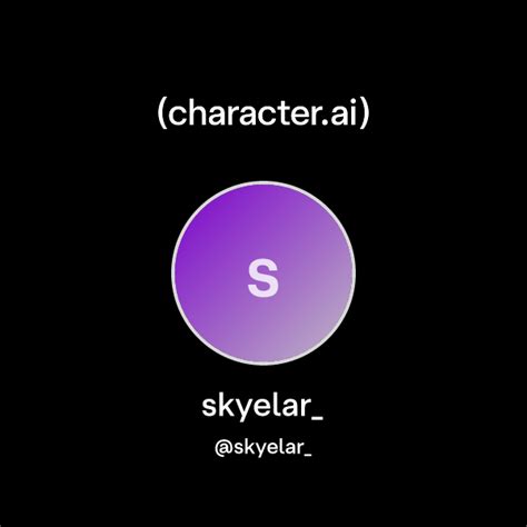 Skyelar Skyelar Character Ai Personalized Ai For Every Moment