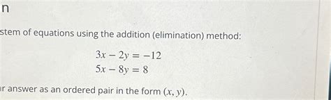 Solved Stem Of Equations Using The Addition Elimination