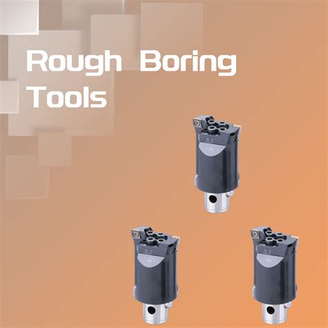 Rough Boring Tools The Powerhouse Of Material Removal