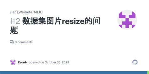 数据集图片resize的问题 Issue JiangWeibeta MLIC GitHub