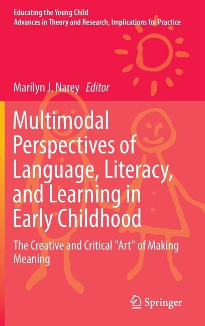 Multimodal Perspectives Of Language Literacy And Learning In Early