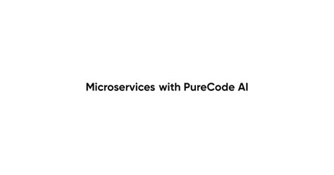 Generate Microservices Code With Purecode Ai