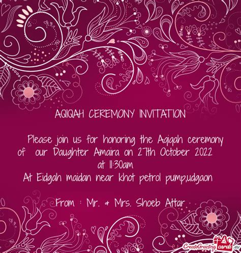 Please Join Us For Honoring The Aqiqah Ceremony Of Our Daughter Amaira