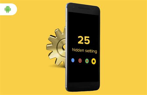 Latest Technology 25 Secret Android Settings You Didnt Know About