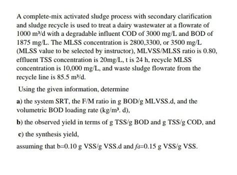 Solved A Complete Mix Activated Sludge Process With