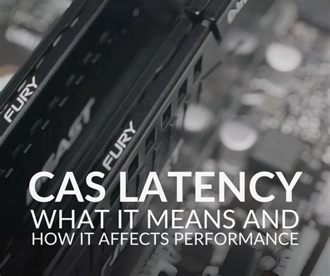 Understanding Cas Latency What It Means