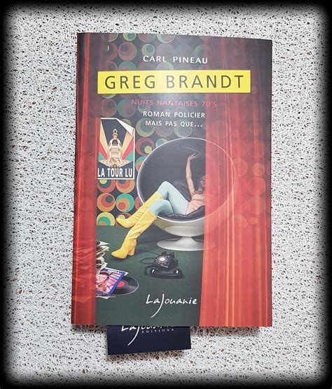 « Greg Brandt Nuits Nantaises 70s De Carl Pineau Passionlectureannick