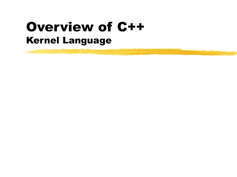 Ppt Overview Of C Kernel Language Powerpoint Presentation Free