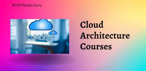 Cloud Architecture Courses Eligibility Courses Jobs Colleges Salary