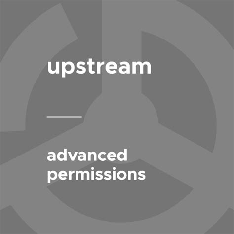 Upstream Advanced Permissions V142 Gpl Vault