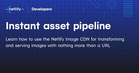 How To Serve Optimized Images Using Netlifys Image Cdn Netlify