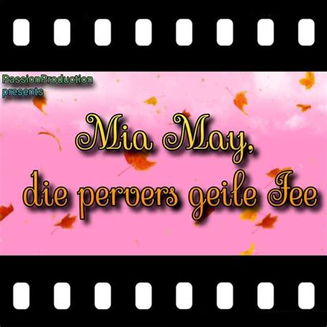 Film „die Pervers Geile Fee“ 7 16 Minuten Mia May