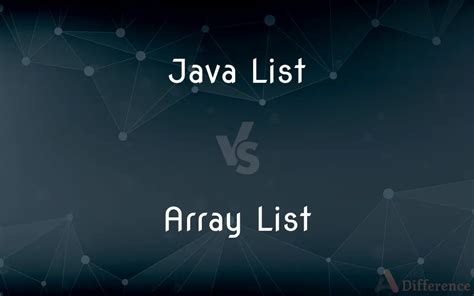 Java List Vs Array List Whats The Difference