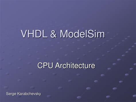 Ppt Vhdl And Modelsim Powerpoint Presentation Free Download Id3382872