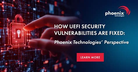 How Uefi Security Vulnerabilities Are Fixed Phoenix Technologies Perspective Phoenix