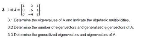 solved let a [4210610 42] 3 1 ﻿determine the eigenvalues of