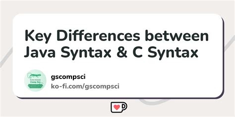 Key Differences Between Java Syntax And C Syntax Ko Fi ️ Where Creators